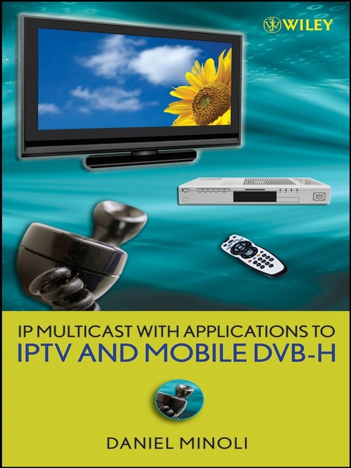 Libby - IP Multicast with Applications to IPTV and Mobile DVB-H